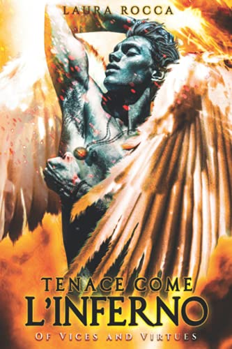 Tenace come l'Inferno (Of Vices and Virtues #2) by Laura Rocca | Goodreads