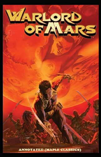 The Warlord of Mars Annotated by Edgar Rice Burroughs | Goodreads
