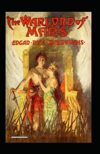 The Warlord of Mars Annotated by Edgar Rice Burroughs | Goodreads