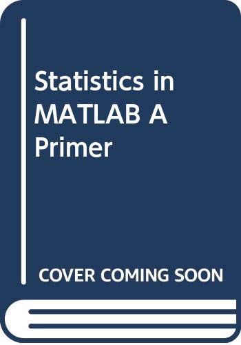 Statistics in MATLAB A Primer by Moonjung Cho | Goodreads