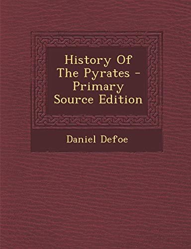 History Of The Pyrates by Daniel Defoe | Goodreads