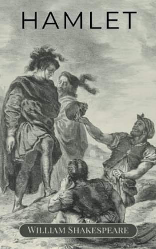 Hamlet: The Classic Tragedy About a Danish Prince and His Plans for ...