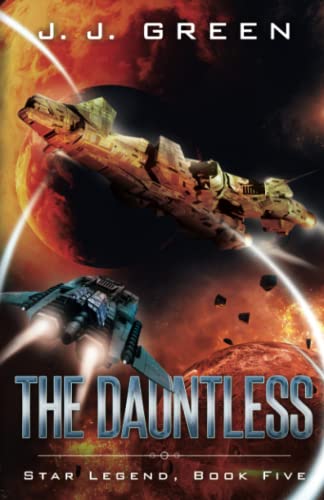 The Dauntless (Star Legend) by J.J. Green | Goodreads