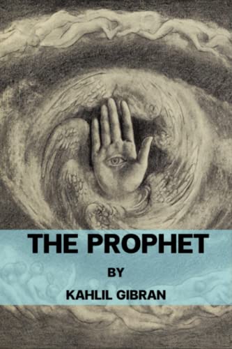 The Prophet: Original Illustrations Classic Edition by Kahlil Gibran ...