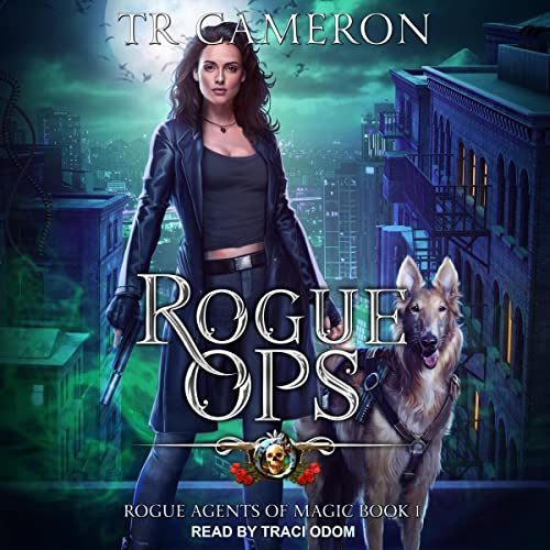 Rogue Ops (The Rogue Agents of Magic Series) by T.R. Cameron | Goodreads