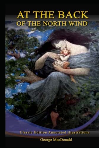 AT THE BACK OF THE NORTH WIND: Classic Edition Annotated illustrations ...