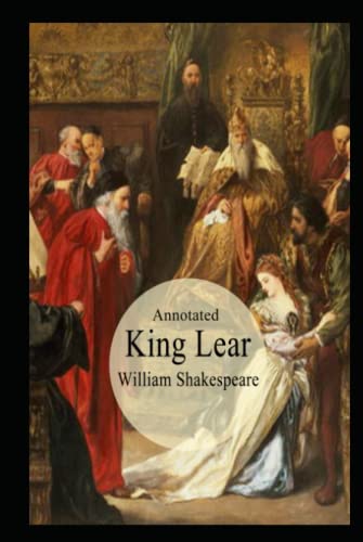 King Lear Play by William Shakespeare Annotated by William Shakespeare ...