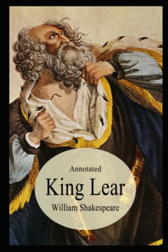 King Lear Play by William Shakespeare Annotated by William Shakespeare ...