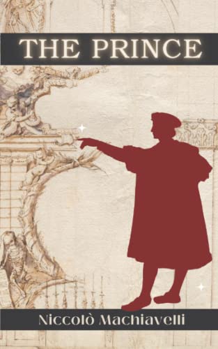 The Prince: The 1500s Machiavelli Original Book by Niccolò Machiavelli ...