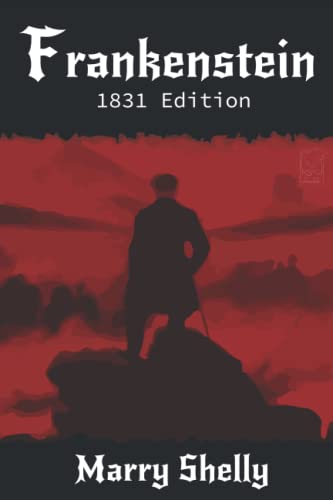 Frankenstein: 1831 Edition by Merry shelley by Mary Wollstonecraft ...