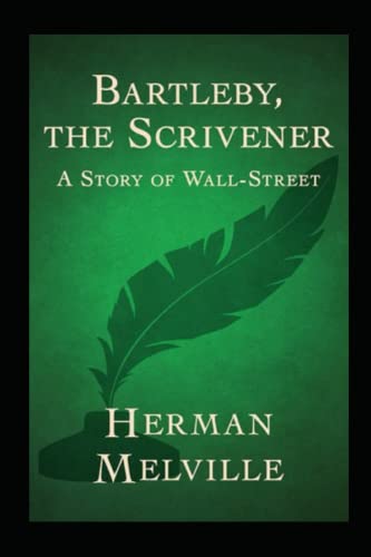 Bartleby, the Scrivener by Herman Melville by Herman Melville | Goodreads