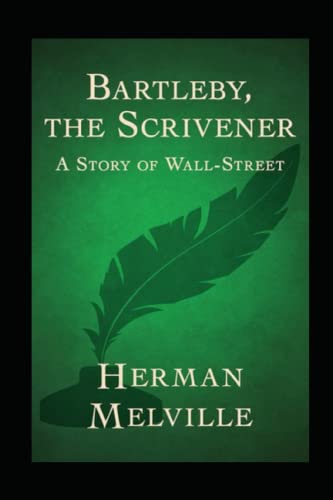 Bartleby, the Scrivener by Herman Melville by Herman Melville | Goodreads