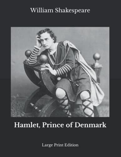 Hamlet, Prince of Denmark: Large Print Edition by William Shakespeare ...