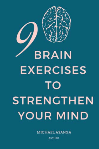 9 Brain Exercises to Strengthen Your Mind: Retrain your brain cognitive behavioral therapy and ...