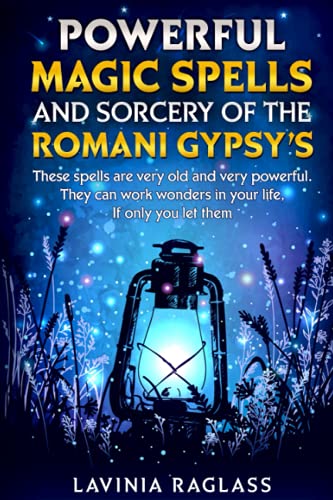 Powerful Magic Spells And Sorcery Of The Romani Gypsies. Create A ...