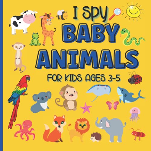I Spy Baby Animals For Kids Ages 3-5: Fun Interactive Baby Animal ...