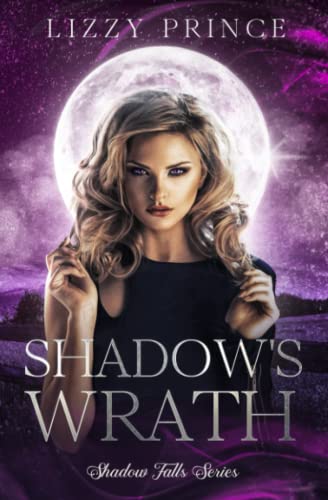 Shadow's Wrath (Shadow Falls Series) by Lizzy Prince | Goodreads