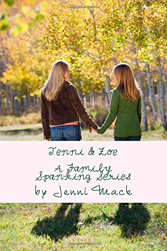 Jenni and Zoe: A Family Spanking Series - Book Two (J & Z) by Jenni ...