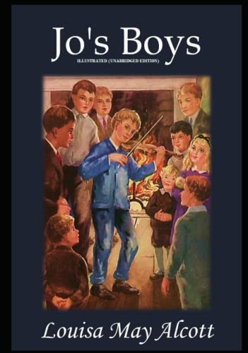 Jo's Boys, and How They Turned Out: A Sequel to "Little Men ...