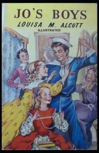 Jo's Boys, and How They Turned Out: A Sequel to "Little Men ...