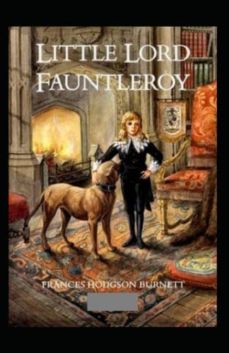 Little Lord Fauntleroy Illustrated by Frances Hodgson Burnett | Goodreads