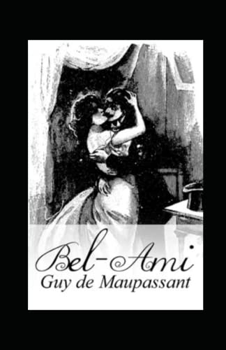 Bel-Ami Annoté (French Edition) by Guy de Maupassant | Goodreads