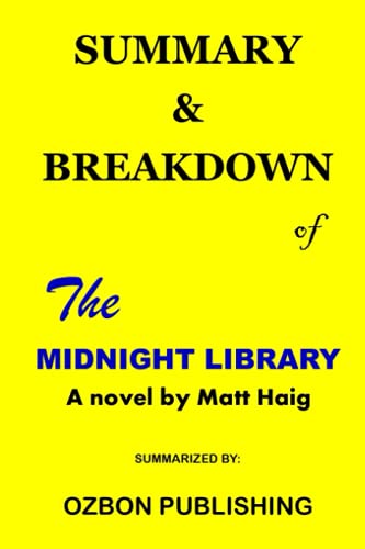 SUMMARY AND BREAKDOWN OF THE MIDNIGHT LIBRARY: A Novel by Matt Haig by ...