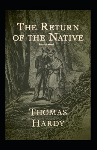 Return of the Native (Annotated edition) by Thomas Hardy | Goodreads