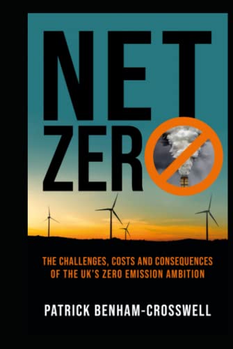 Net Zero: The Challenges, Costs and Consequences of the UK's Zero ...