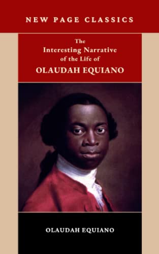The Interesting Narrative of the Life of Olaudah Equiano: Or Gustavus ...