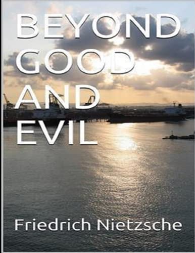 Beyond Good and Evil by Friedrich Wilhelm Nietzsche: Annotated by ...
