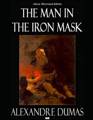 The Man in the Iron Mask (illustrated): D'Artagnan Romances #6 by ...