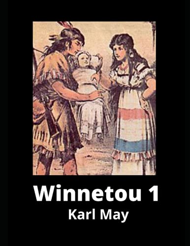 Winnetou 1 (Illustriert) Deutsche Klassiker by Karl May | Goodreads