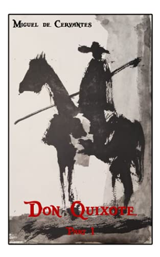 Don Quixote: Part 1: World's Classics by Miguel de Cervantes Saavedra ...