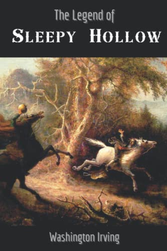 The Legend of Sleepy Hollow: With Illustrated by Washington Irving ...