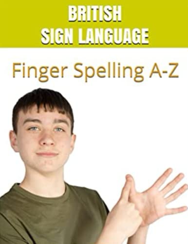British Sign Language: Finger Spelling A-Z by Danielle Glover | Goodreads