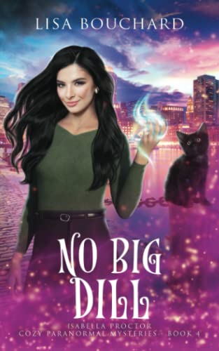 No Big Dill by Lisa Bouchard | Goodreads
