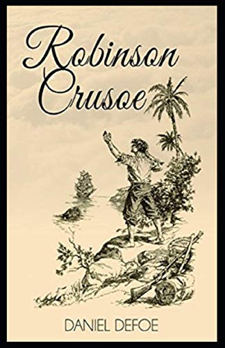 Robinson Crusoe Illustrated by Daniel Defoe | Goodreads