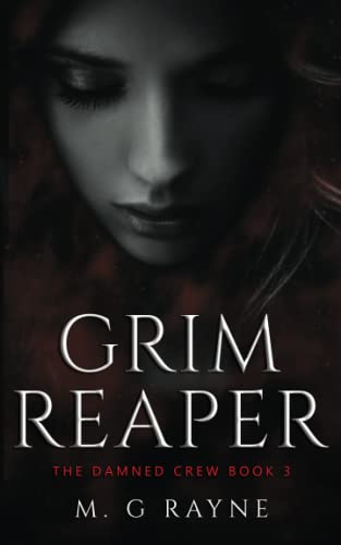 Grim Reaper: The Damned crew Book 3 by M.G. Rayne | Goodreads