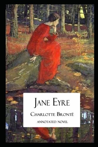 Jane Eyre Novel by Charlotte Brontë Annotated by Charlotte Brontë ...