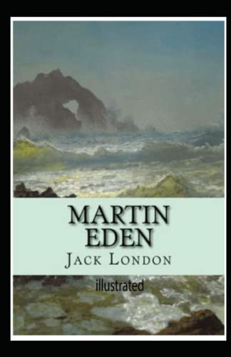 Martin Eden Illustrated by Jack London | Goodreads