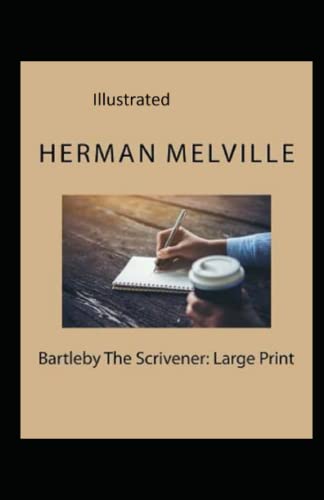 Bartleby, the Scrivener Illustrated by Herman Melville | Goodreads
