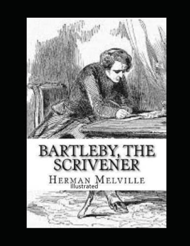 Bartleby, the Scrivener Illustrated by Herman Melville | Goodreads