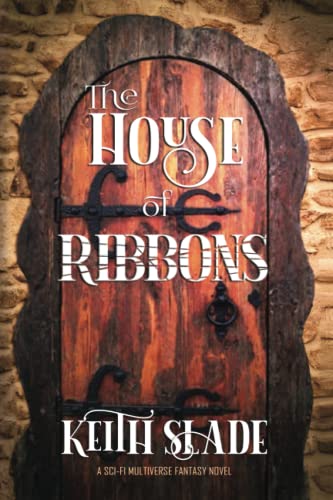 The House of Ribbons (The Void Walker Chronicles) by Keith Slade ...