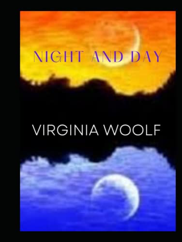 Night and Day (Annotated) by Virginia Woolf | Goodreads