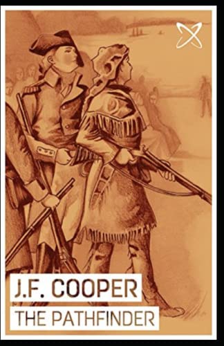The Pathfinder Annotated by James Fenimore Cooper | Goodreads