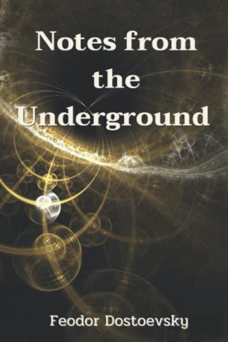 Notes from the Underground: With Original Annotation by Fyodor ...