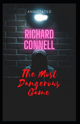 The Most Dangerous Game Annotated by Richard Connell | Goodreads