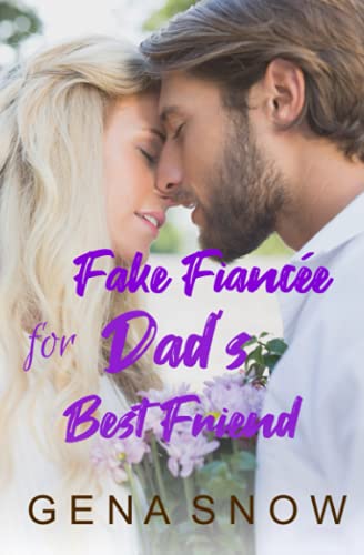 Fake Fiancée for Dad's Best Friend: Older Man Younger Woman Romance by ...