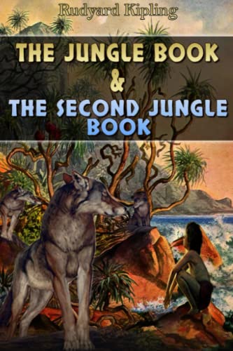 The Jungle book & The Second Jungle Book: By Rudyard Kipling Original ...